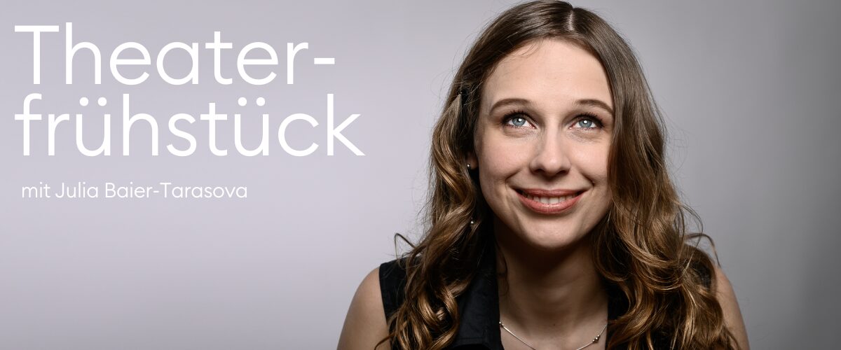 Theaterfrühstück - Landestheater Neustrelitz
